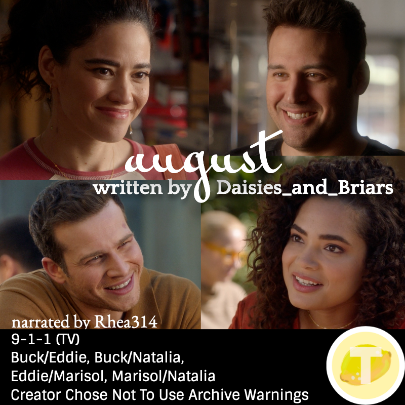 august by Daisies_and_Briars [Podfic] - Rhea314 (Rhea) - 9-1-1 (TV) [Archive of Our Own]